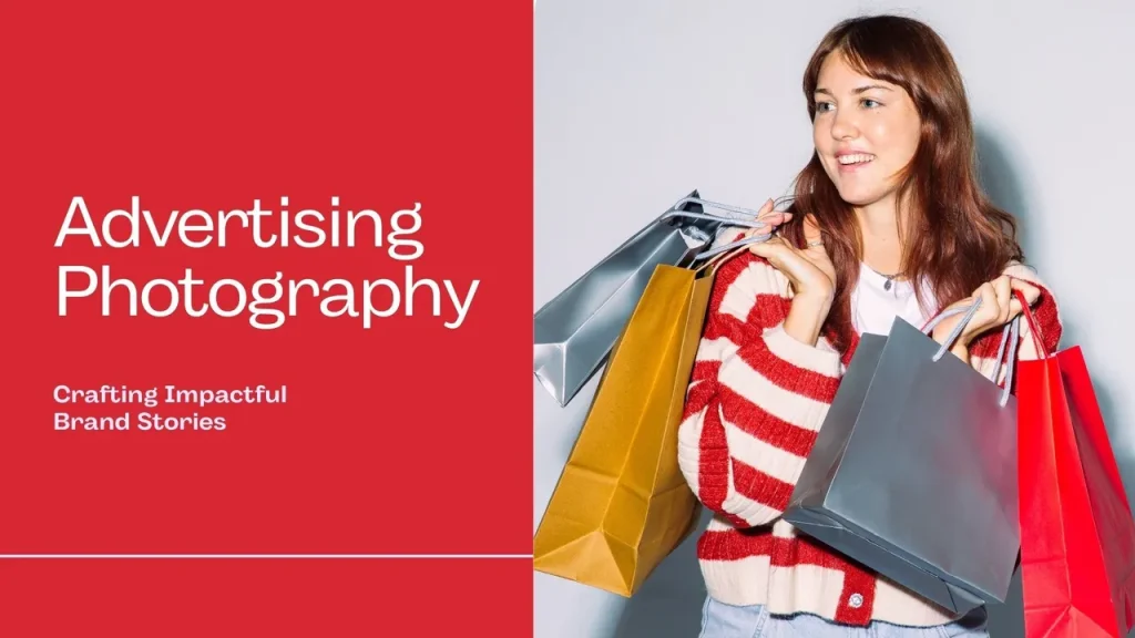 Advertising Photography: Capturing Stories That Sell